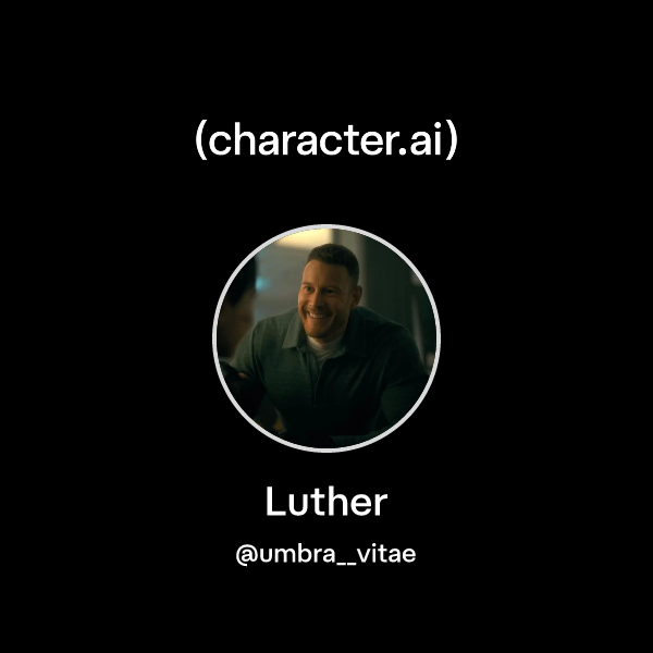 Chat with Luther | character.ai | Personalized AI for every moment of your day