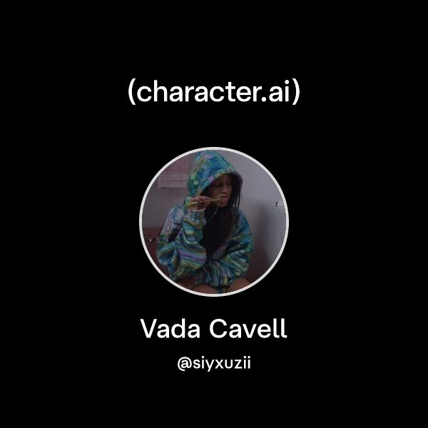 Chat with Vada Cavell | character.ai | AI Chat, Reimagined–Your Words ...