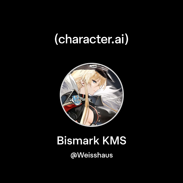 Chat with Bismark KMS | character.ai | AI Chat, Reimagined–Your Words ...