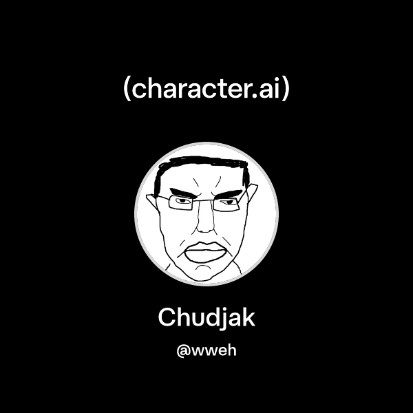 Chat with Chudjak | character.ai | AI Chat, Reimagined–Your Words. Your ...