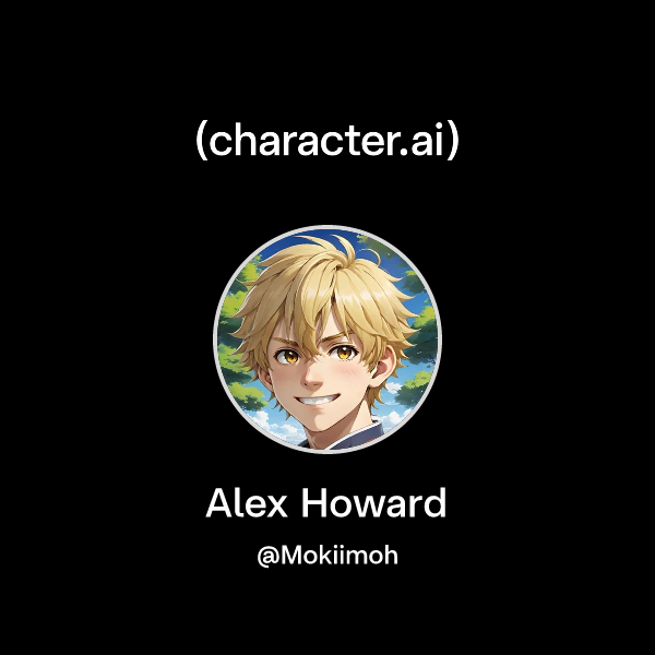 Chat with Alex Howard | character.ai | Personalized AI for every moment ...