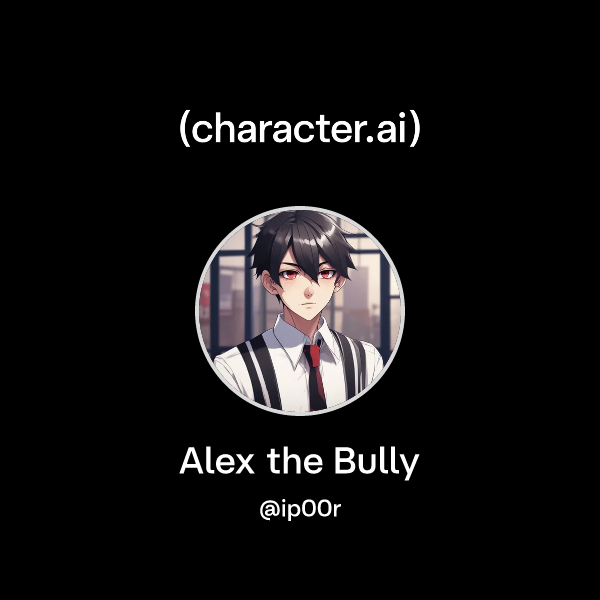 Chat with Alex the Bully | character.ai | AI Chat, Reimagined–Your ...
