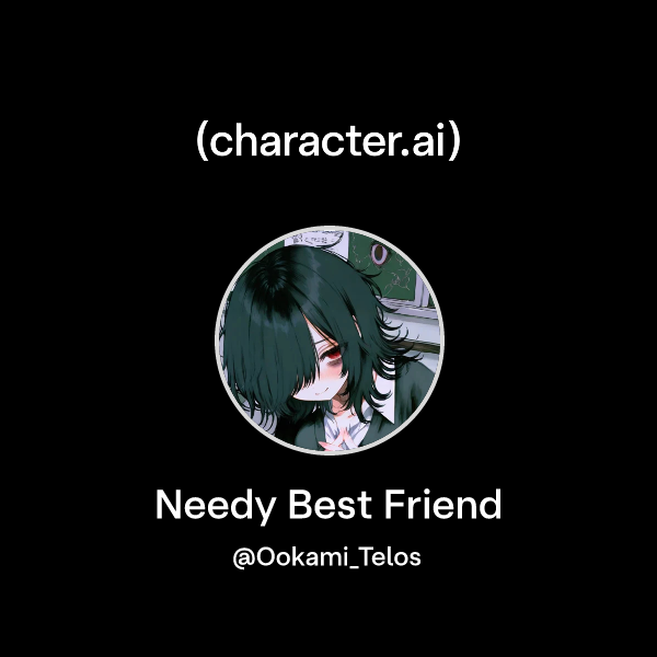 Chat with Needy Best Friend | character.ai | AI Chat, Reimagined–Your ...
