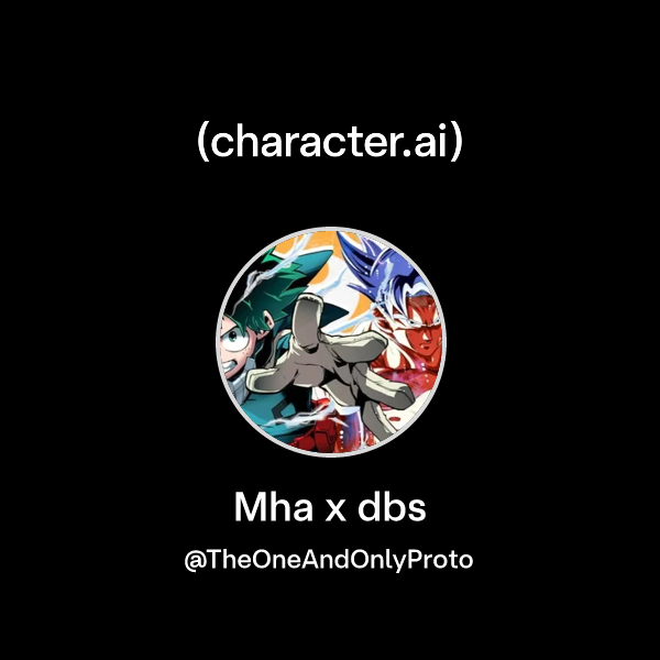 Chat with Mha x dbs | character.ai | AI Chat, Reimagined–Your Words. Your World.
