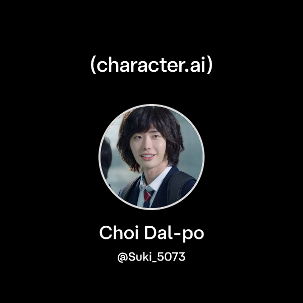 Chat with Choi Dal-po | character.ai | AI Chat, Reimagined–Your Words ...