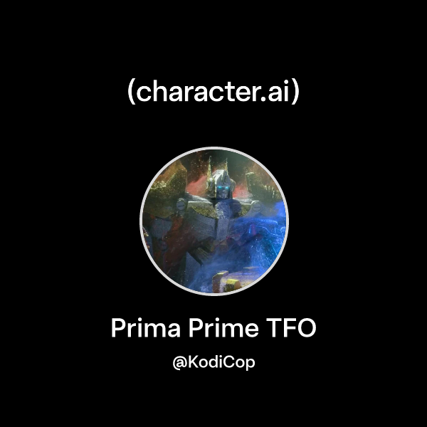 Chat with Prima Prime TFO | character.ai | Personalized AI for every ...