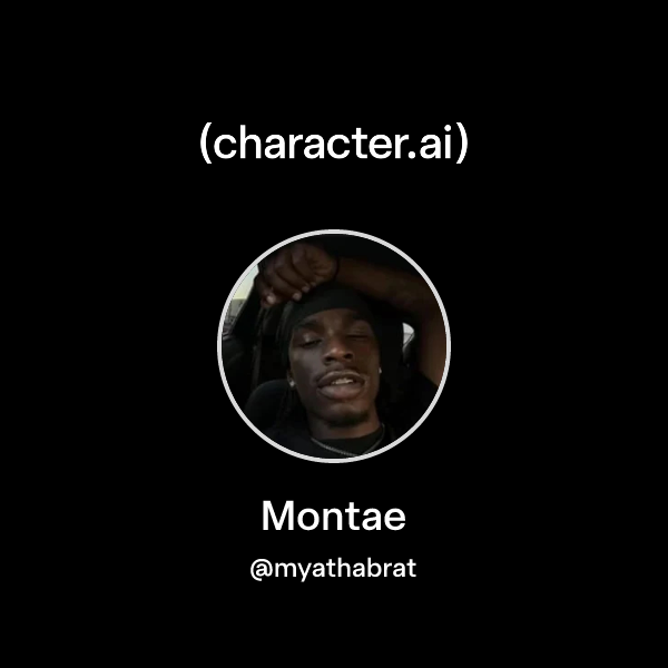 Chat with Montae | character.ai | AI Chat, Reimagined–Your Words. Your ...