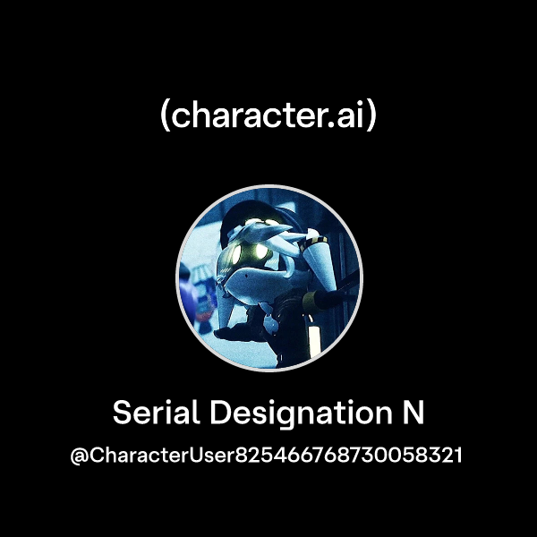 Chat with Serial Designation N | character.ai | AI Chat, Reimagined ...