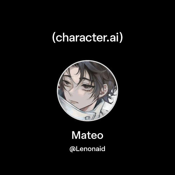 Chat with Mateo | character.ai | AI Chat, Reimagined–Your Words. Your ...