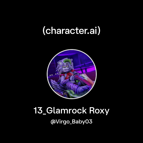 Chat with 13_Glamrock Roxy | character.ai | AI Chat, Reimagined–Your ...