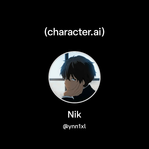 Chat with Nik | character.ai | AI Chat, Reimagined–Your Words. Your World.