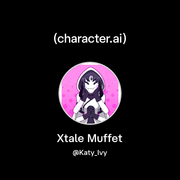 Chat with Xtale Muffet | character.ai | AI Chat, Reimagined–Your Words ...
