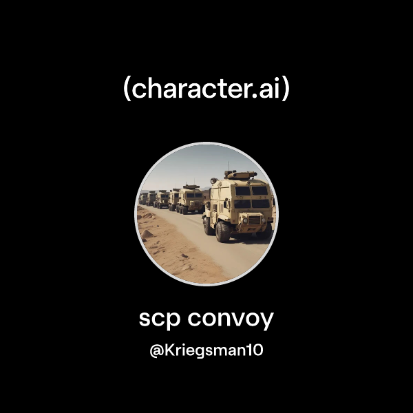 Chat with scp convoy | character.ai | Personalized AI for every moment ...