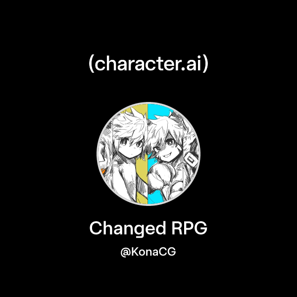Chat with Changed RPG | character.ai | AI Chat, Reimagined–Your Words ...