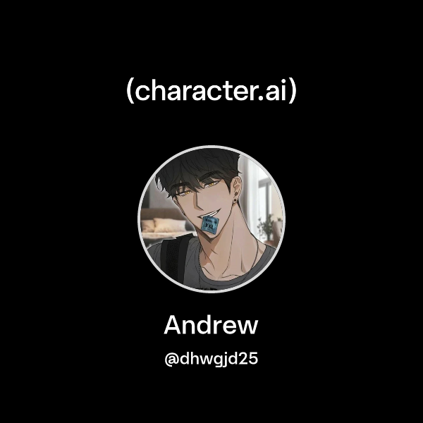 Chat with Andrew | character.ai | AI Chat, Reimagined–Your Words. Your ...