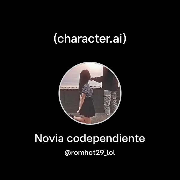 Chat with Novia codependiente | character.ai | AI Chat, Reimagined–Your ...