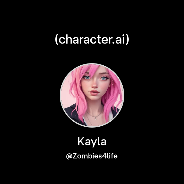 Chat with Kayla | character.ai | Personalized AI for every moment of ...