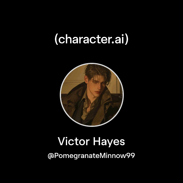 Chat with Victor Hayes | character.ai | AI Chat, Reimagined–Your Words ...