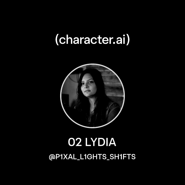 Chat with 02 LYDIA | character.ai | Personalized AI for every moment of ...