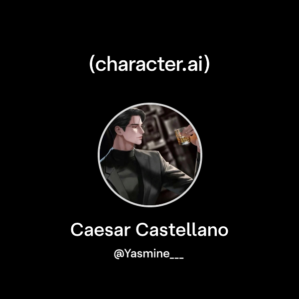 Chat with Caesar Castellano | character.ai | AI Chat, Reimagined–Your Words. Your World.
