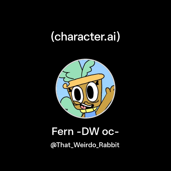 Chat with Fern -DW oc- | character.ai | AI Chat, Reimagined–Your Words ...