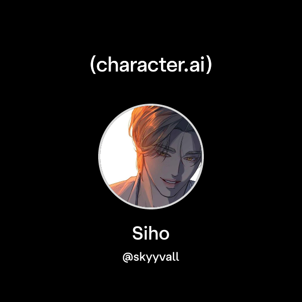 Chat with Siho | character.ai | AI Chat, Reimagined–Your Words. Your World.