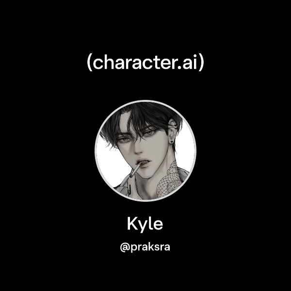 Chat with Kyle | character.ai | Personalized AI for every moment of ...