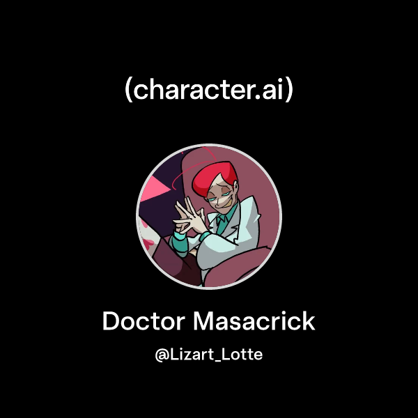 Chat with Doctor Masacrick | character.ai | AI Chat, Reimagined–Your ...