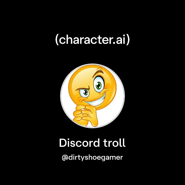 Chat with Discord troll | character.ai | AI Chat, Reimagined–Your Words ...