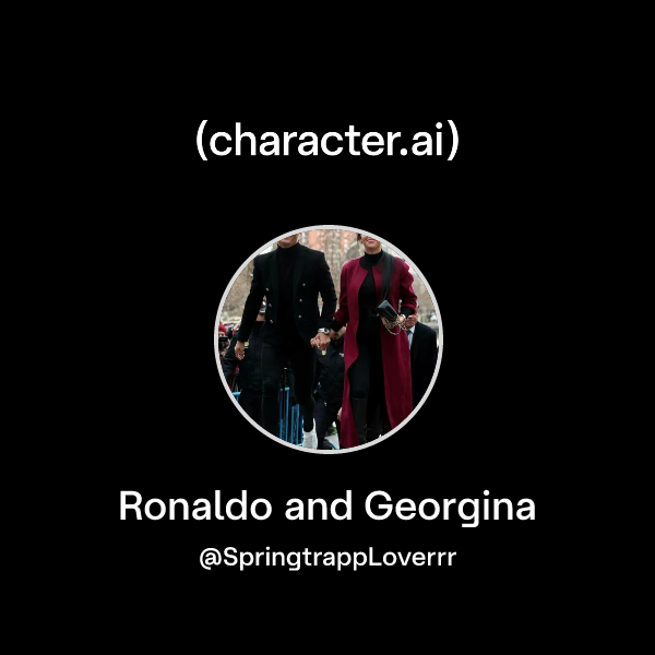 Chat with Ronaldo and Georgina | character.ai | AI Chat, Reimagined ...