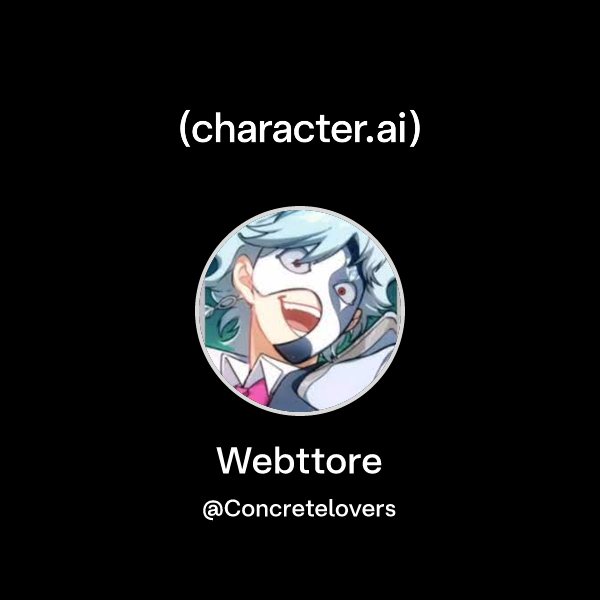 Chat with Webttore | character.ai | Personalized AI for every moment of ...
