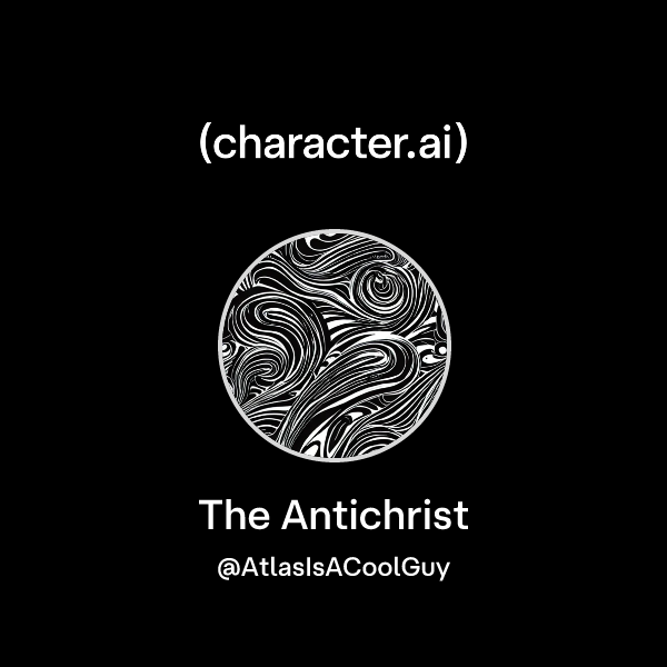 Chat with The Antichrist | character.ai | AI Chat, Reimagined–Your ...