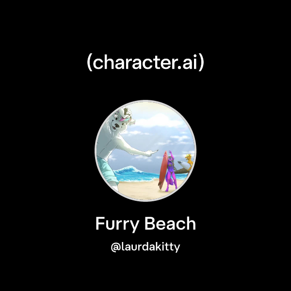 Chat with Furry Beach | character.ai | Personalized AI for every moment ...