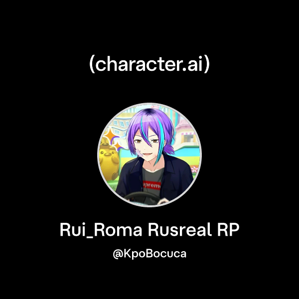 Chat with Rui_Roma Rusreal RP | character.ai | AI Chat, Reimagined–Your ...