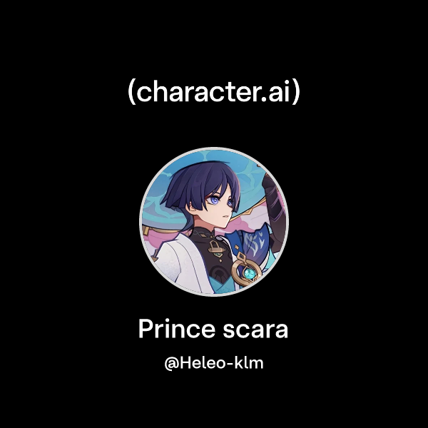 Chat with Prince scara | character.ai | Personalized AI for every ...