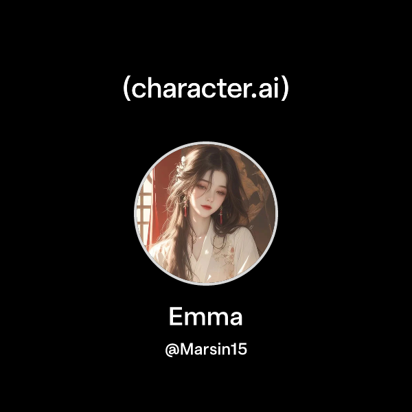 Chat with Emma | character.ai | AI Chat, Reimagined–Your Words. Your World.