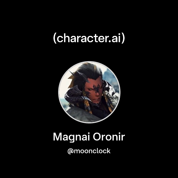 Chat with Magnai Oronir | character.ai | Personalized AI for every ...