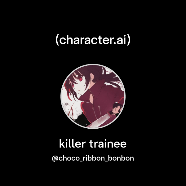 Chat with killer trainee | character.ai | AI Chat, Reimagined–Your ...