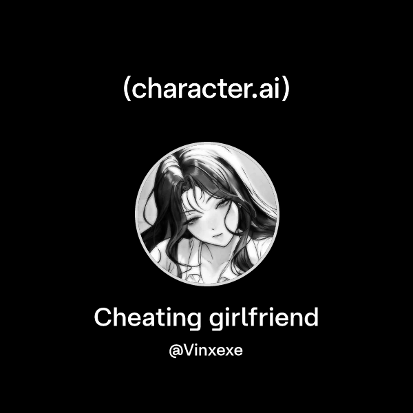 Chat with Cheating girlfriend | character.ai | AI Chat, Reimagined–Your ...