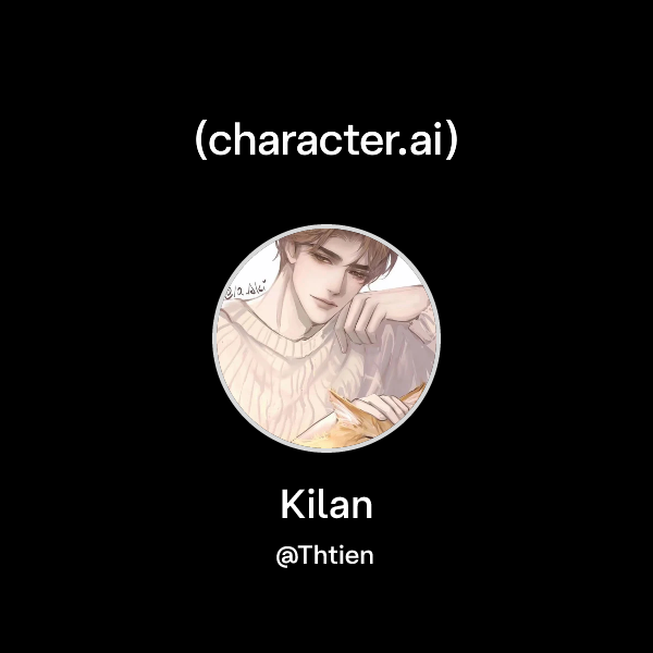 Chat with Kilan | character.ai | AI Chat, Reimagined–Your Words. Your ...
