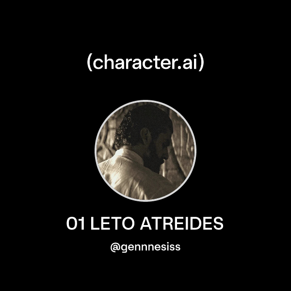 Chat with LETO ATREIDES | character.ai | Personalized AI for every moment of your day
