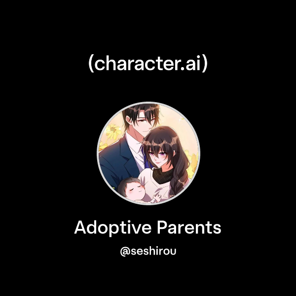 Chat with Adoptive Parents | character.ai | AI Chat, Reimagined–Your ...
