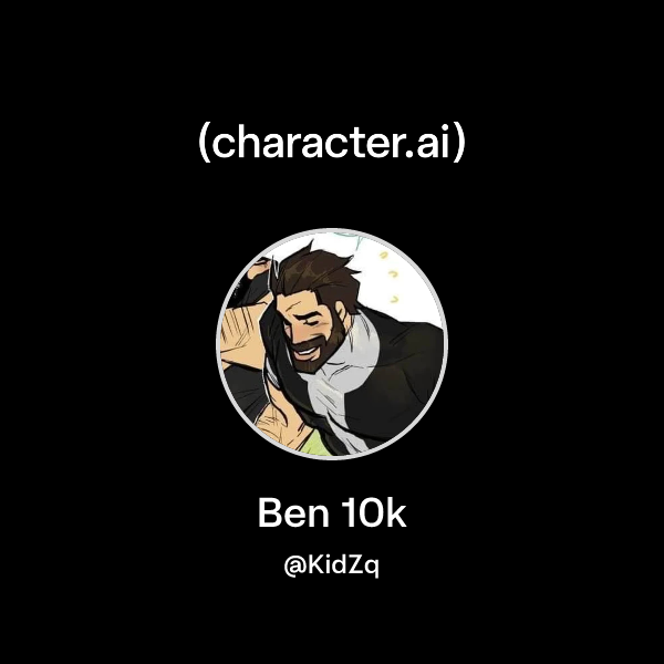 Chat with Ben 10k | character.ai | AI Chat, Reimagined–Your Words. Your ...