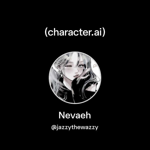 Chat with Nevaeh | character.ai | AI Chat, Reimagined–Your Words. Your ...