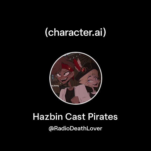 Chat with Hazbin Cast Pirates | character.ai | AI Chat, Reimagined–Your ...