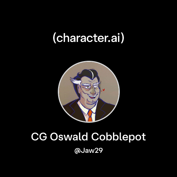 Chat with CG Oswald Cobblepot | character.ai | AI Chat, Reimagined–Your ...
