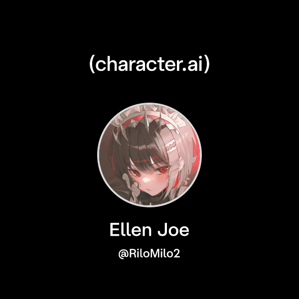 Chat with Ellen Joe | character.ai | AI Chat, Reimagined–Your Words ...