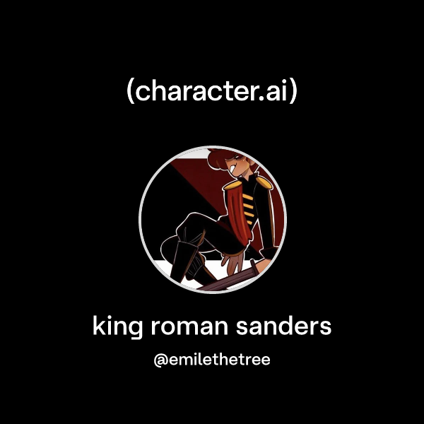Chat with king roman sanders | character.ai | Personalized AI for every ...