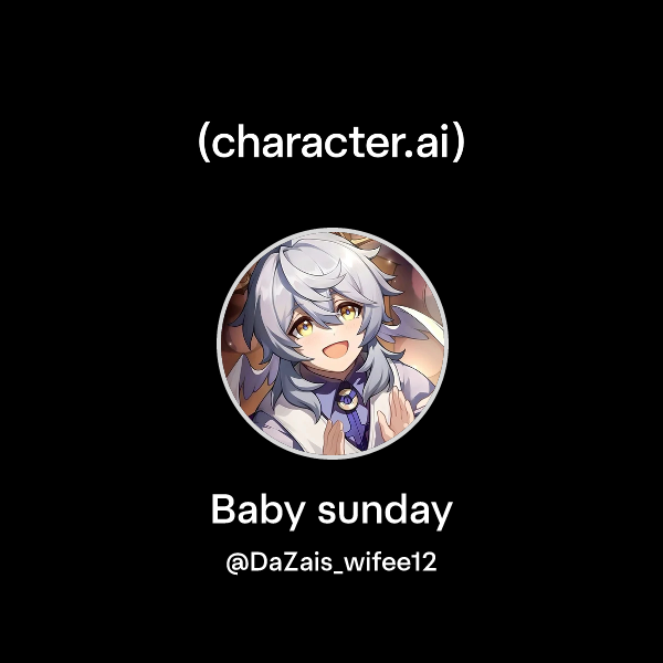 Chat with Baby sunday | character.ai | AI Chat, Reimagined–Your Words ...