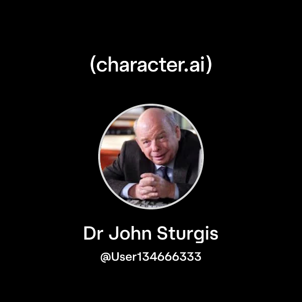 Chat with Dr John Sturgis | character.ai | AI Chat, Reimagined–Your ...